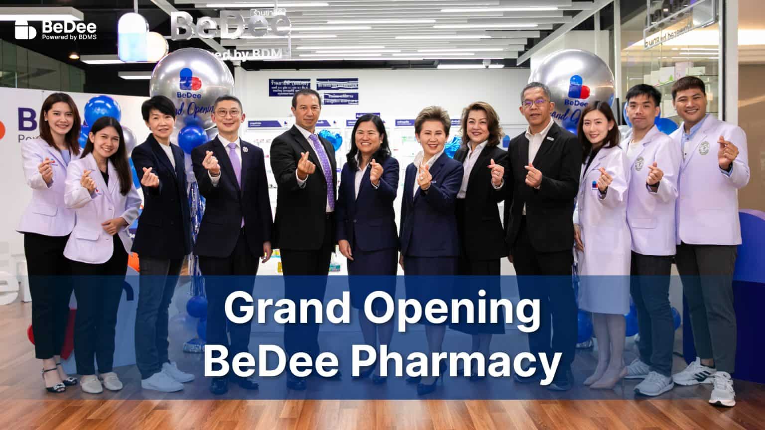 Grand Opening BeDee Pharmacy พิธีเปิดร้านขายยา BeDee - BeDee